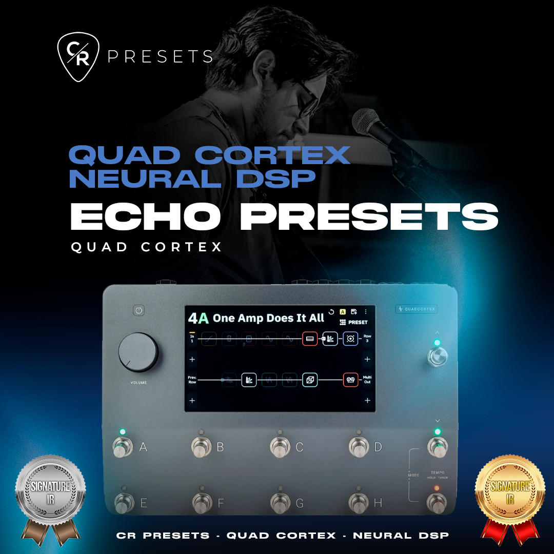 IR ECHO PRESETS – QUAD CORTEX - CR Online